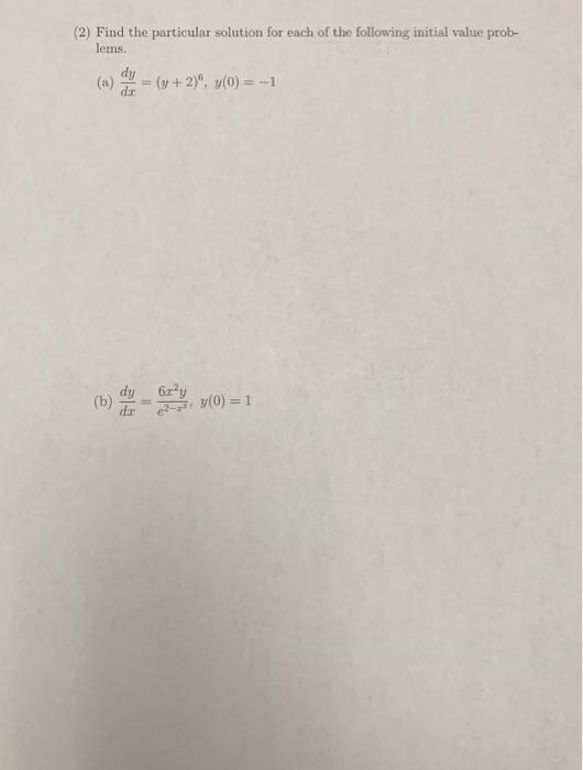 Solved (2) Find the particular solution for each of the | Chegg.com