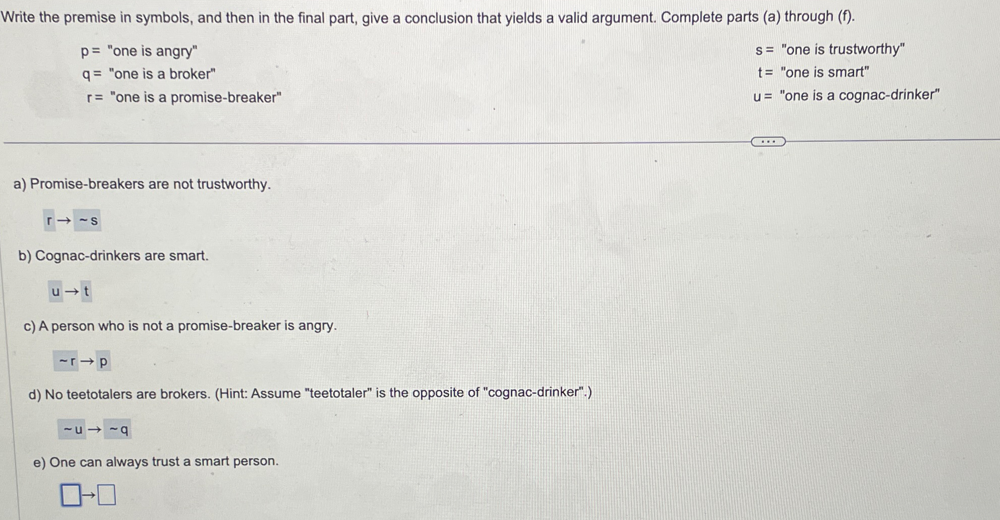 Solved Write the premise in symbols, and then in the final | Chegg.com