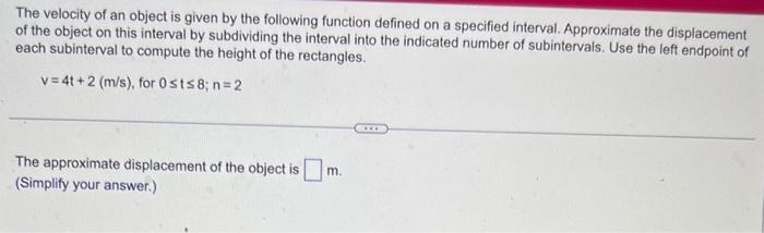 Solved The velocity of an object is given by the following | Chegg.com