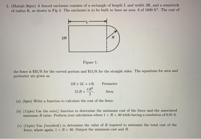 Solved 5. (Matlab 30pts) A fenced enclosure consists of a | Chegg.com