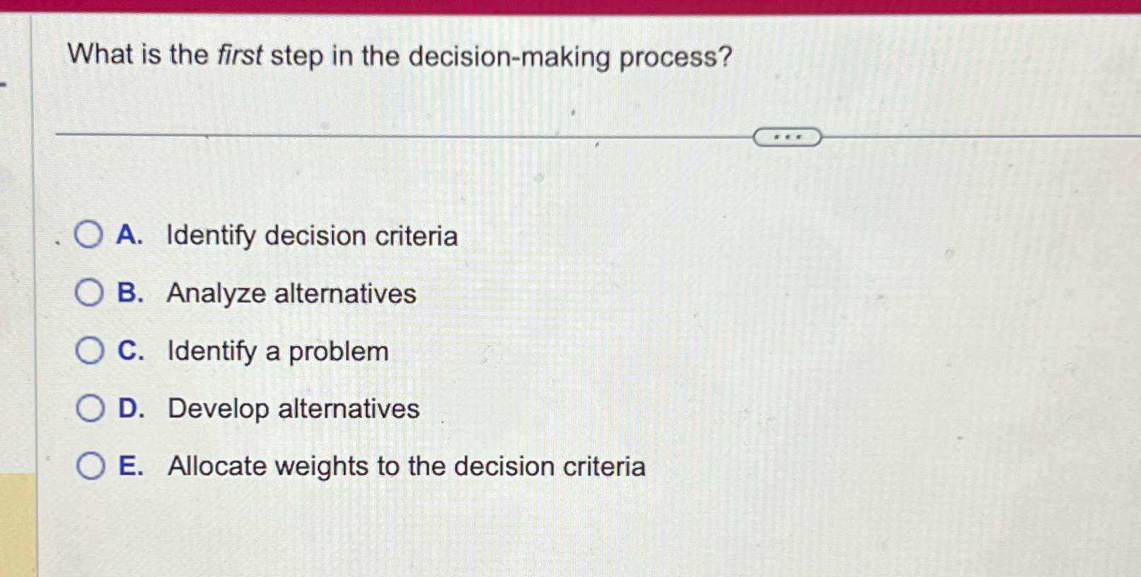 Solved What is the first step in the decision-making | Chegg.com