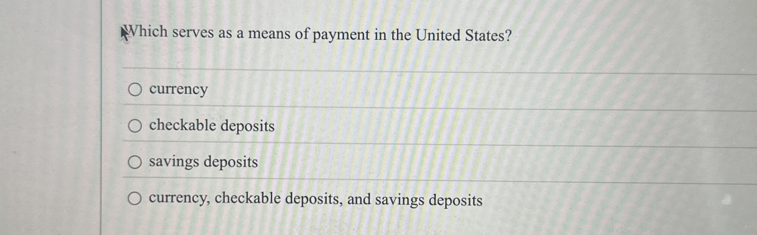 Solved Which serves as a means of payment in the United | Chegg.com
