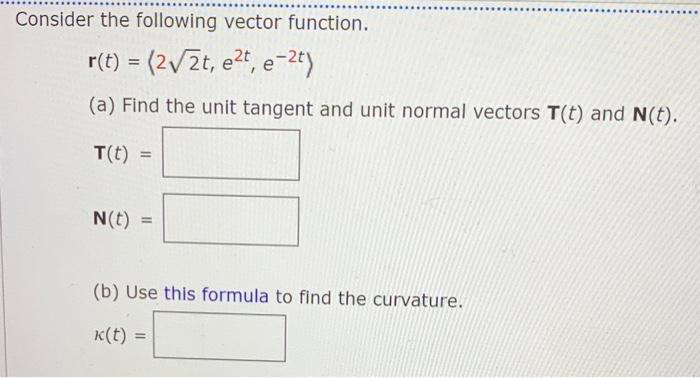 Solved Consider the following vector function. r(t) = (2/2t, | Chegg.com