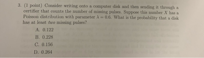Solved 3. (1 point) Consider writing onto a computer disk | Chegg.com