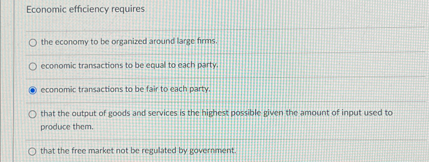 Solved Economic efficiency requiresthe economy to be | Chegg.com