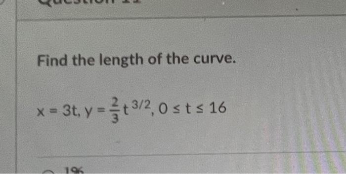 Solved Find the length of the curve. x = 3t, y = t3/2,0 ≤ t | Chegg.com