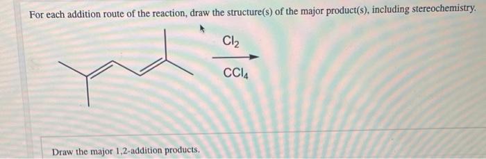 Solved For each addition route of the reaction, draw the | Chegg.com