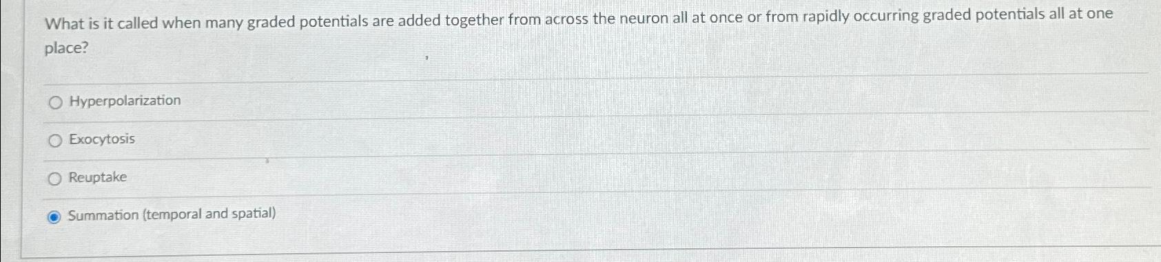 Solved What is it called when many graded potentials are | Chegg.com