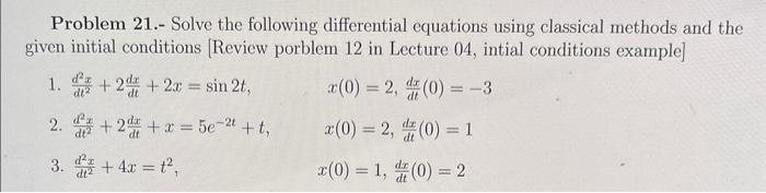 Solved Problem 21.- Solve the following differential | Chegg.com
