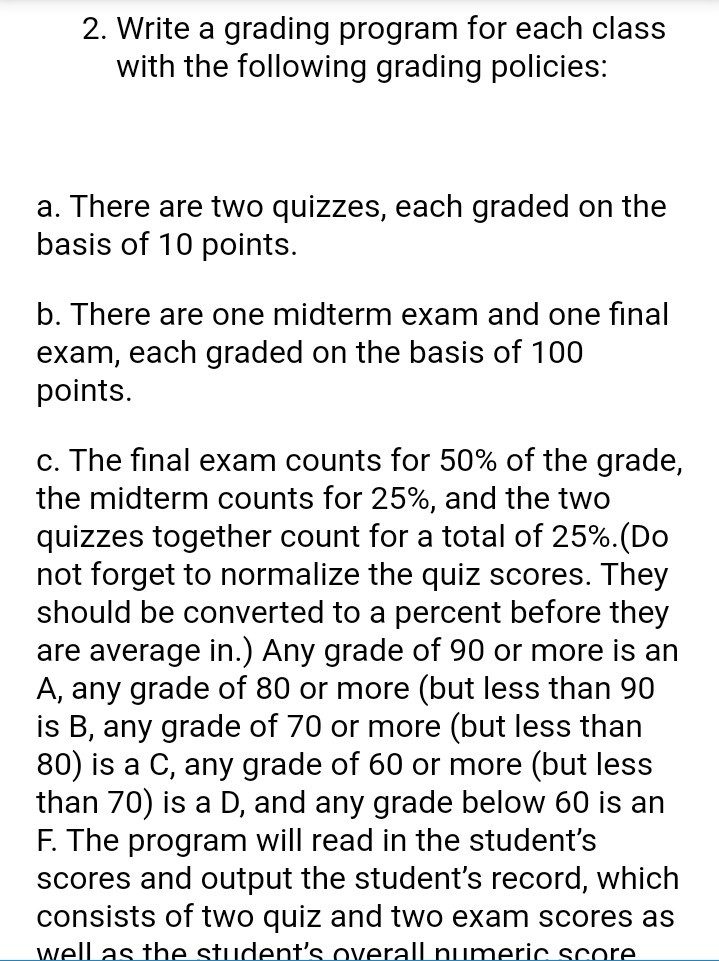 Solved 2 Write A Grading Program For Each Class With The 