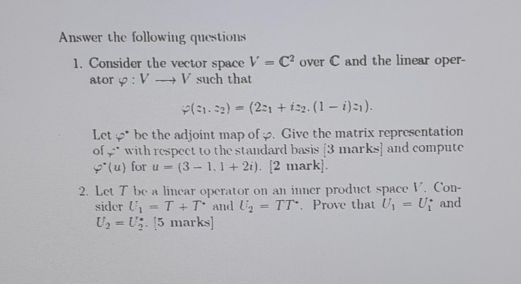 Solved 1. Consider the vector space V=C2 over C and the | Chegg.com