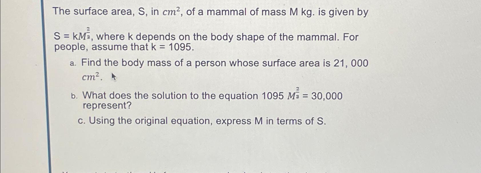 Solved The surface area, S, ﻿in cm2, ﻿of a mammal of mass | Chegg.com