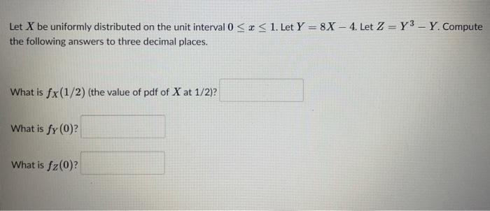 Solved Let X be uniformly distributed on the unit interval 0 | Chegg.com
