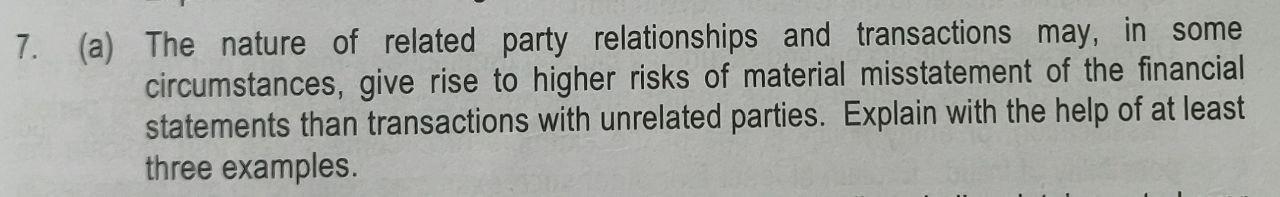 Solved 7. (a) The nature of related party relationships and | Chegg.com