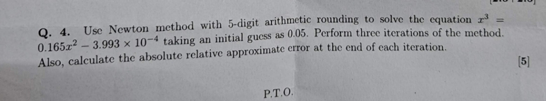 Q. 4. ﻿Use Newton method with 5 -digit arithmetic | Chegg.com