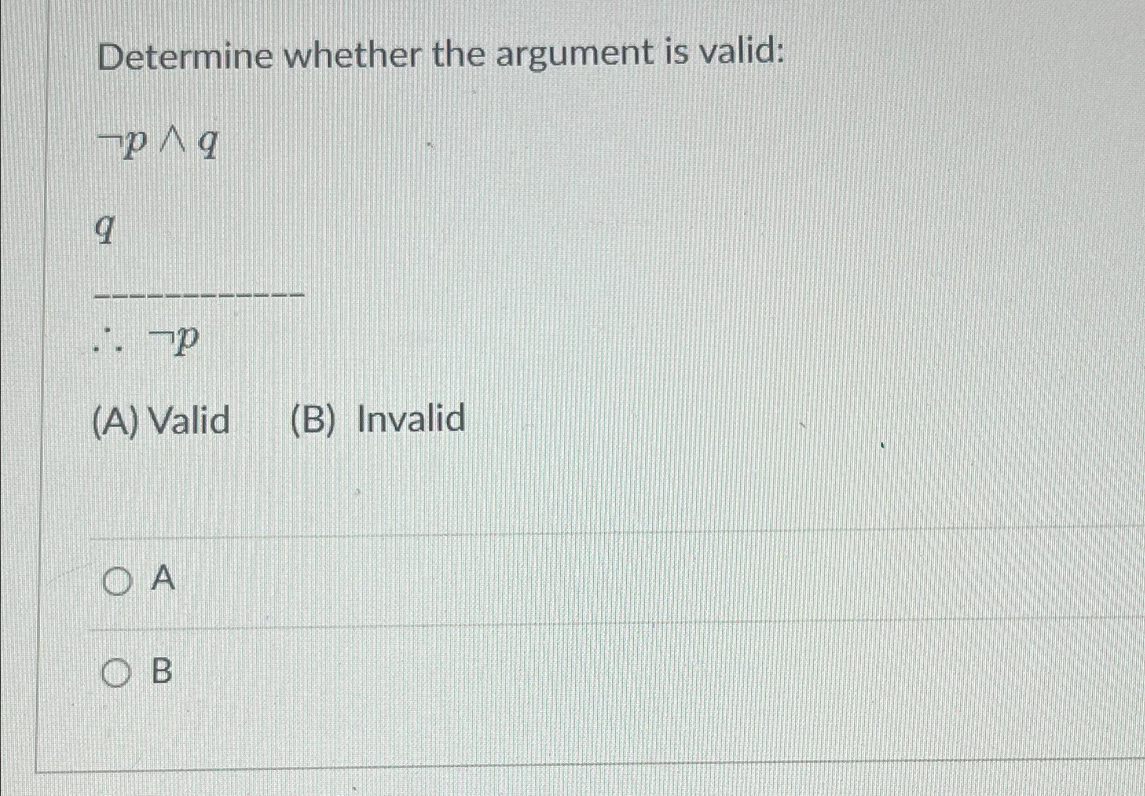 Solved Determine whether the argument is | Chegg.com