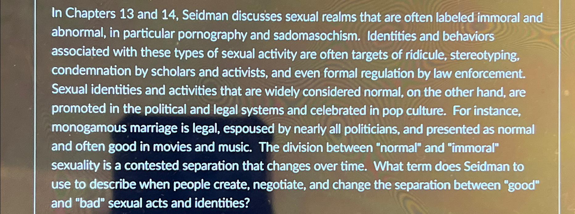 In Chapters 13 and 14, Seidman discusses sexual | Chegg.com In Chapters 13 and 14, Seidman discusses sexual | Chegg.com