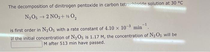 Solved The decomposition of dinitrogen pentoxide in carbon | Chegg.com