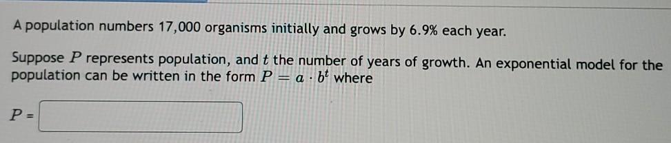 Solved A population numbers 17,000 organisms initially and | Chegg.com