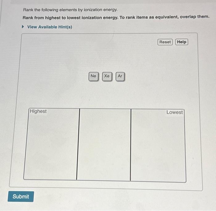 Solved Rank the following elements by ionization energy. | Chegg.com
