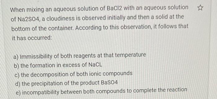 Solved When mixing an aqueous solution of BaCl2 with an | Chegg.com