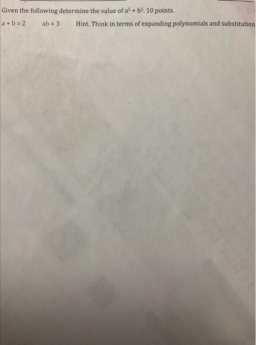 Solved Given the following determine the value of a5+b5.10 | Chegg.com