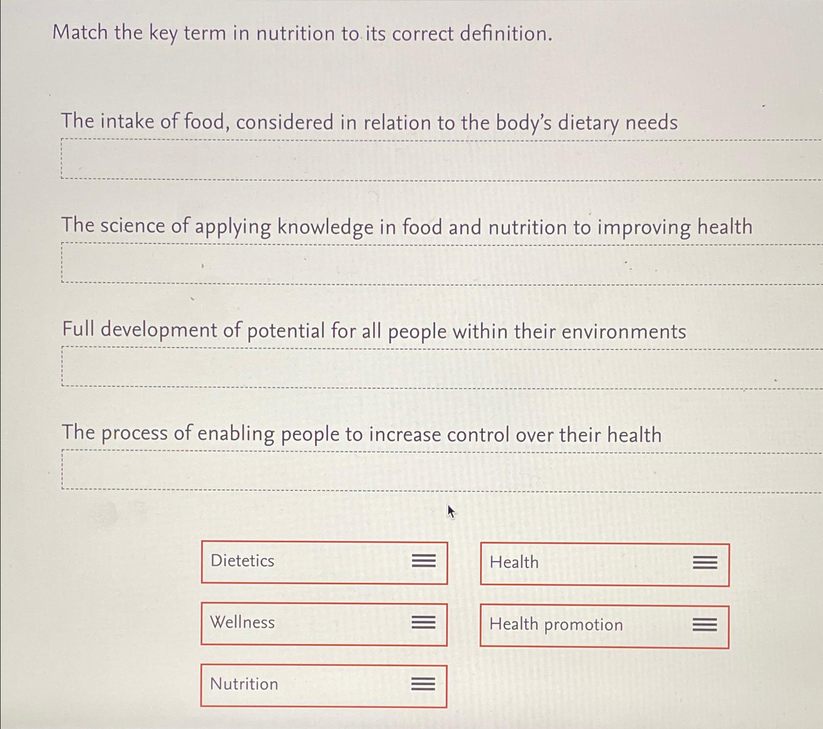 Solved Match the key term in nutrition to its correct | Chegg.com