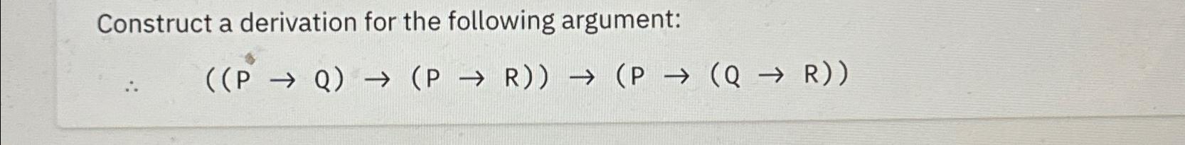 Construct a derivation for the following | Chegg.com