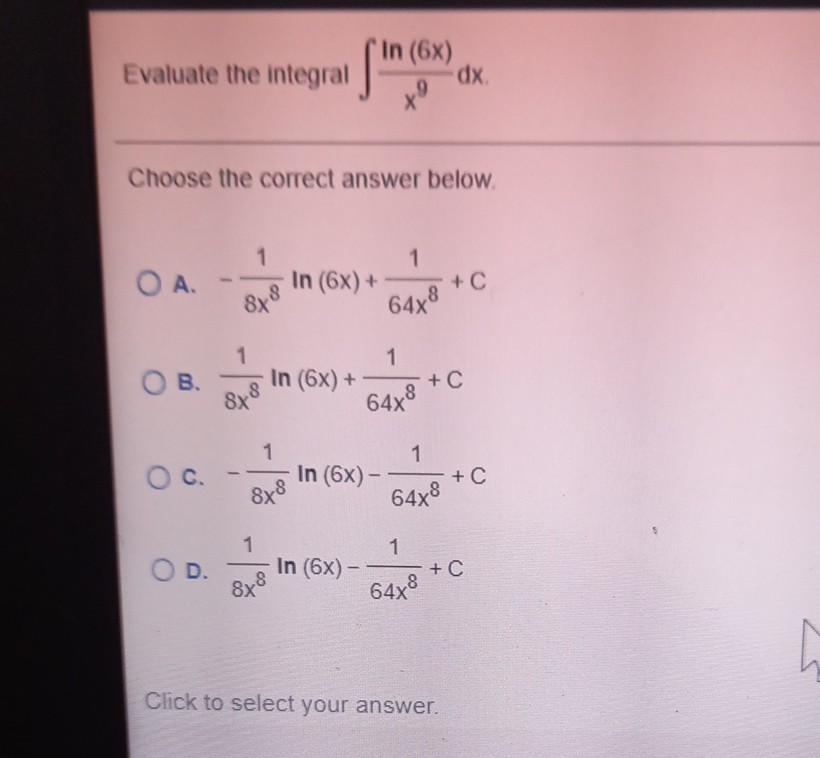 Solved Evaluate the integral in (6x) dx +9 Choose the | Chegg.com