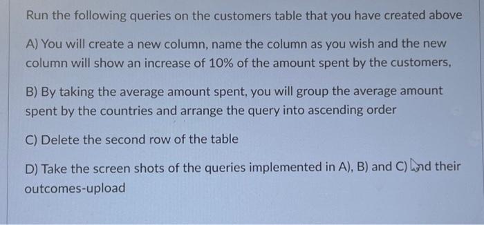 Create A Table Called Customer With Mysql Queries Do
