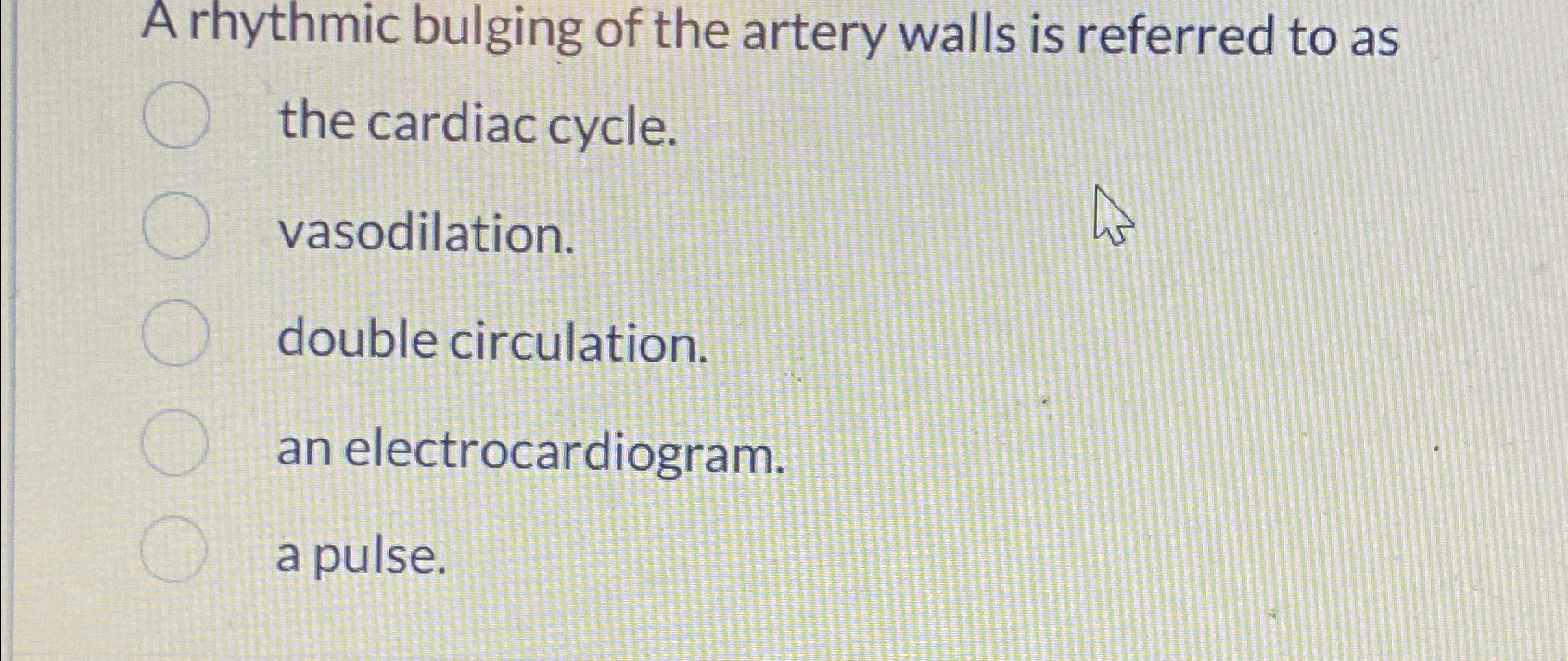 Solved A rhythmic bulging of the artery walls is referred to | Chegg.com