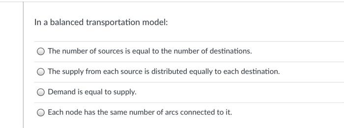 Solved In a balanced transportation model: The number of | Chegg.com