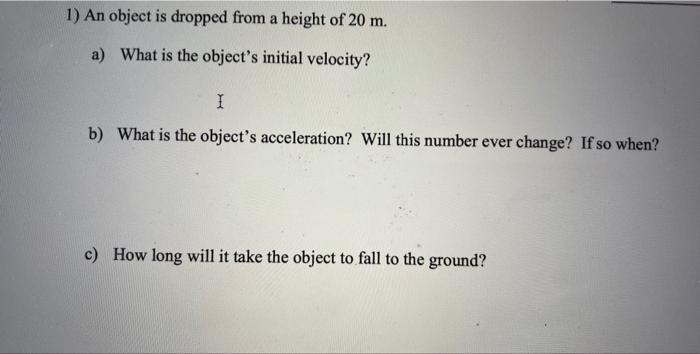 Solved 1) An object is dropped from a height of 20 m. a) | Chegg.com