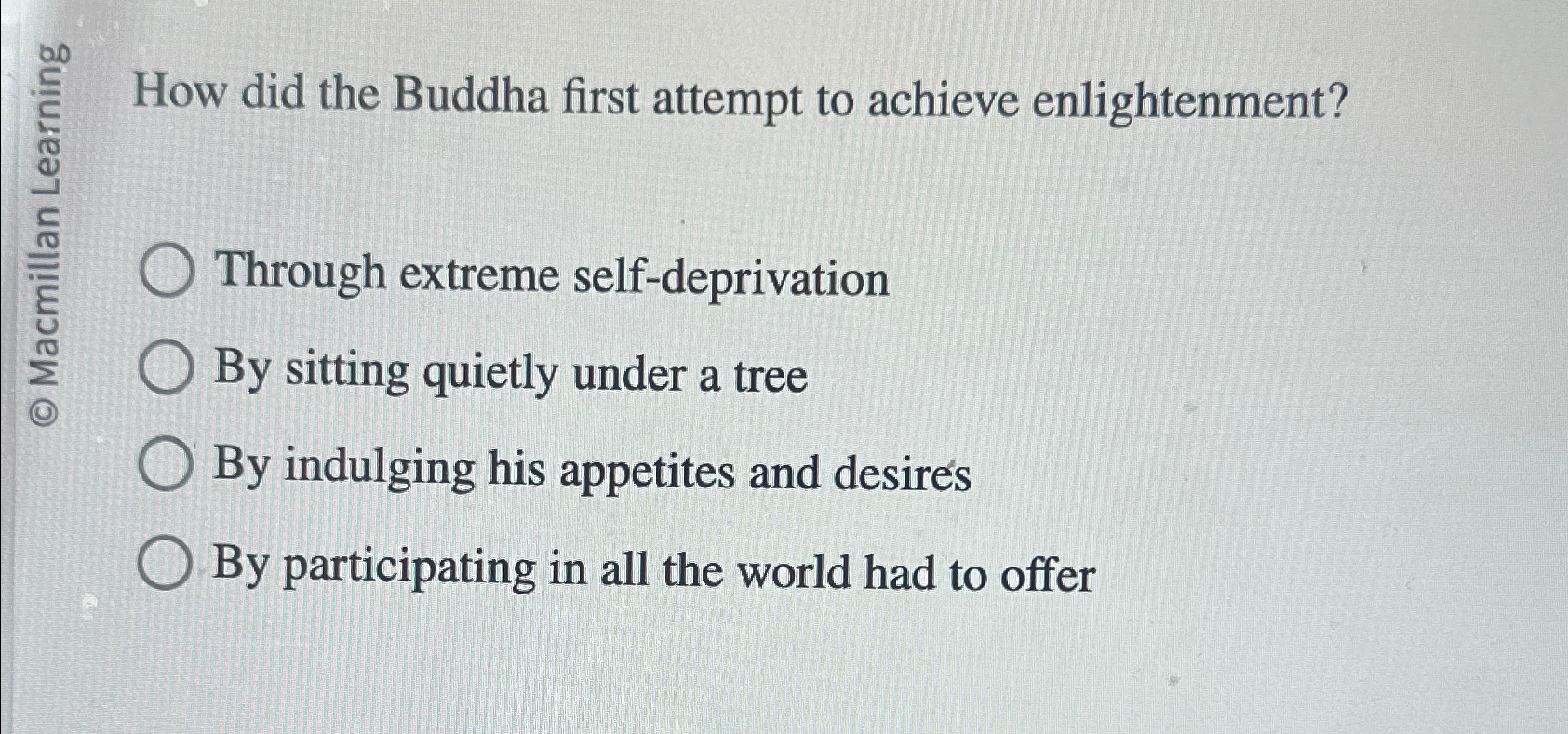 Solved How did the Buddha first attempt to achieve | Chegg.com