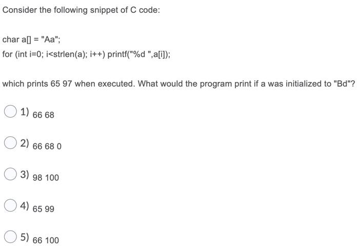 Solved Consider the following snippet of C code: char al = | Chegg.com