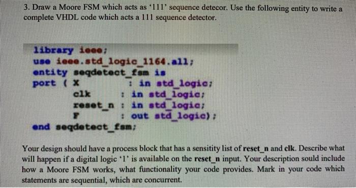 3. Draw a Moore FSM which acts as '111' sequence | Chegg.com