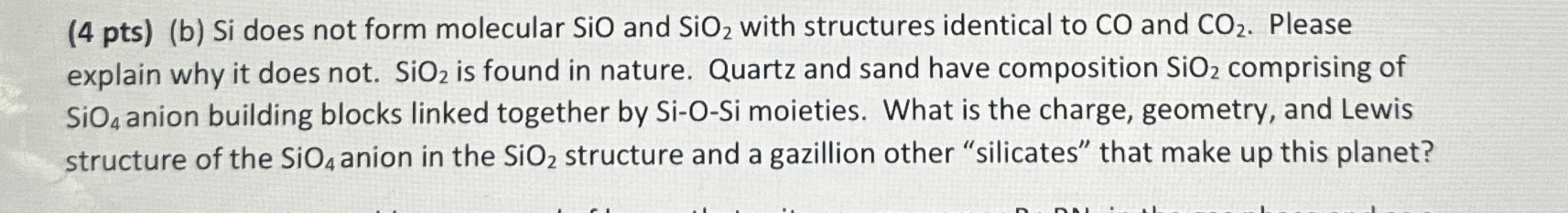 Solved (4 ﻿pts) (b) ﻿Si does not form molecular SiO and SiO2 | Chegg.com