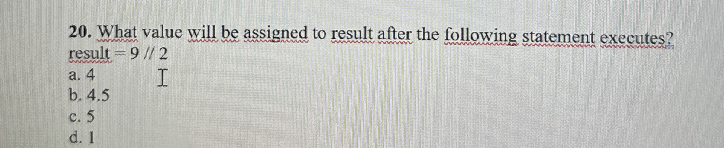 What value will be assigned to result after the | Chegg.com