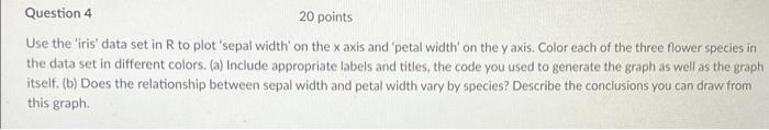 Solved Use the 'iris' data set in R to plot 'sepal width' on | Chegg.com