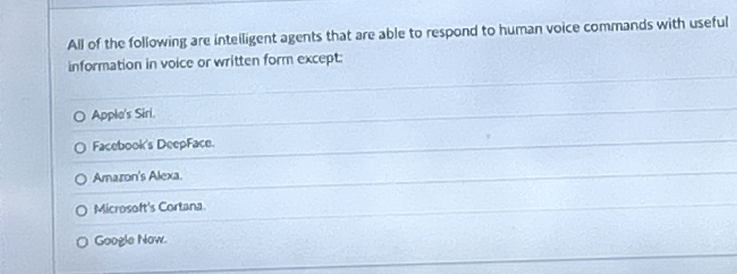 Solved All of the following are intelligent agents that are | Chegg.com