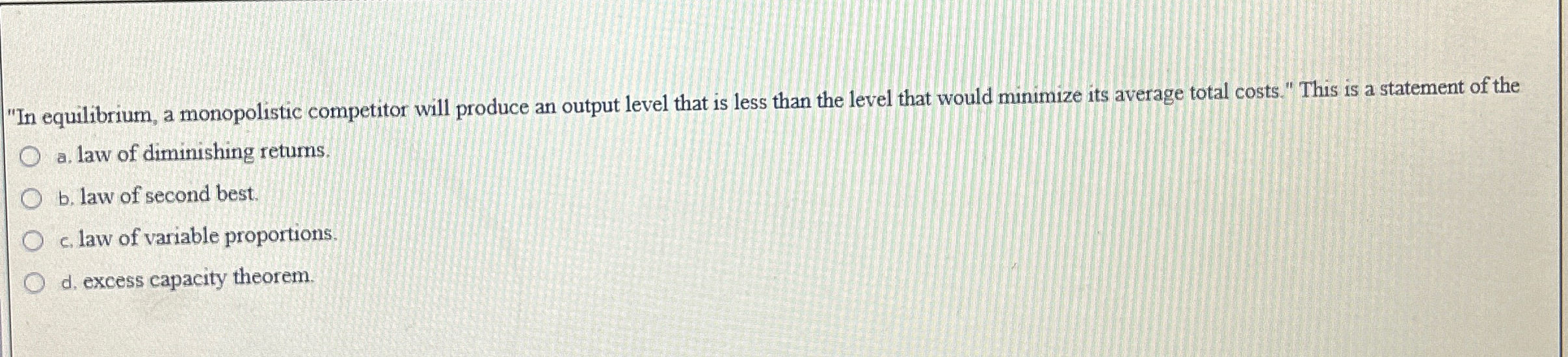 Solved "In equilibrium, a monopolistic competitor will | Chegg.com