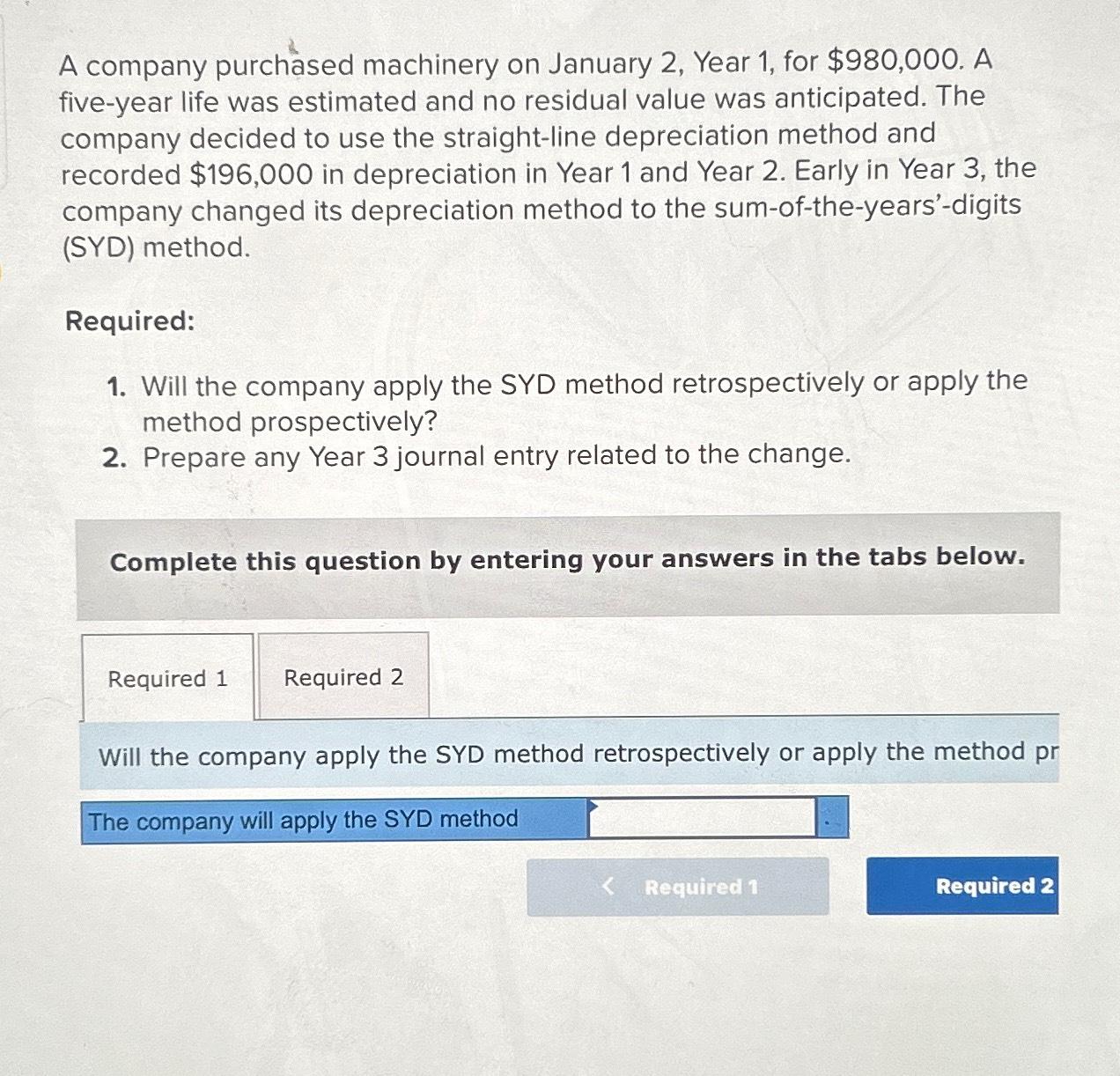 Solved A company purchased machinery on January 2 , ﻿Year | Chegg.com