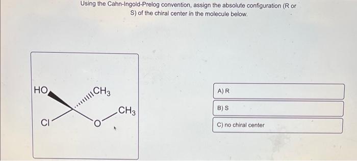 Solved HO Using the Cahn-Ingold-Prelog convention, assign | Chegg.com
