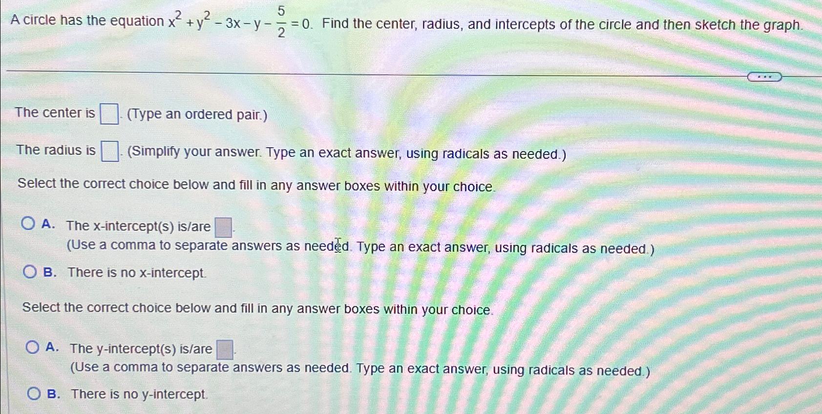Solved A circle has the equation x2+y2-3x-y-52=0. ﻿Find the | Chegg.com