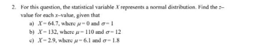 Solved 2. For this question, the statistical variable X | Chegg.com