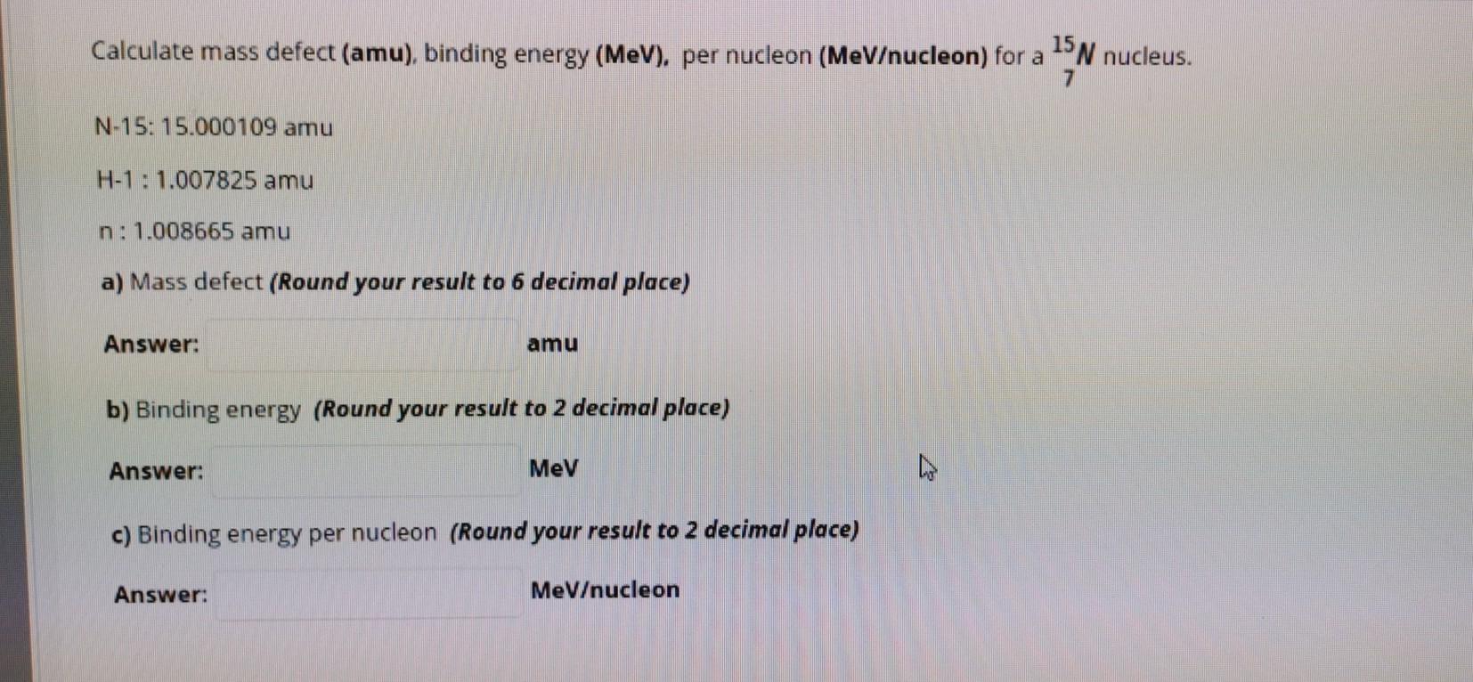 Solved Calculate mass defect (amu), binding energy (MeV), | Chegg.com