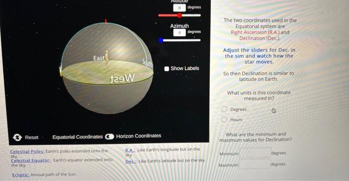 Solved The two coordinates used in the Equatorial system are | Chegg.com