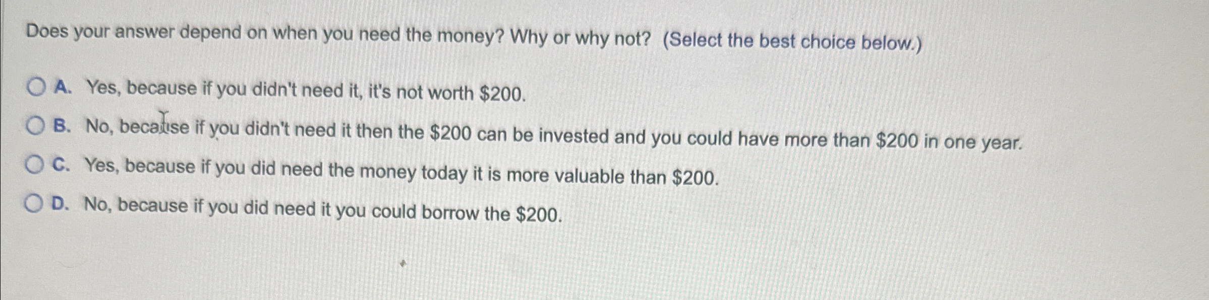 Solved Does your answer depend on when you need the money? | Chegg.com