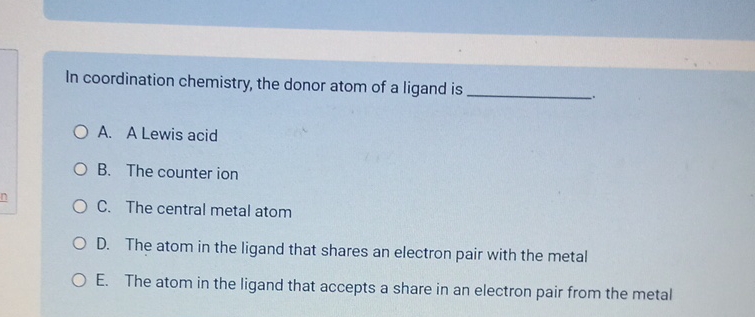 Solved In coordination chemistry, the donor atom of a ligand | Chegg.com