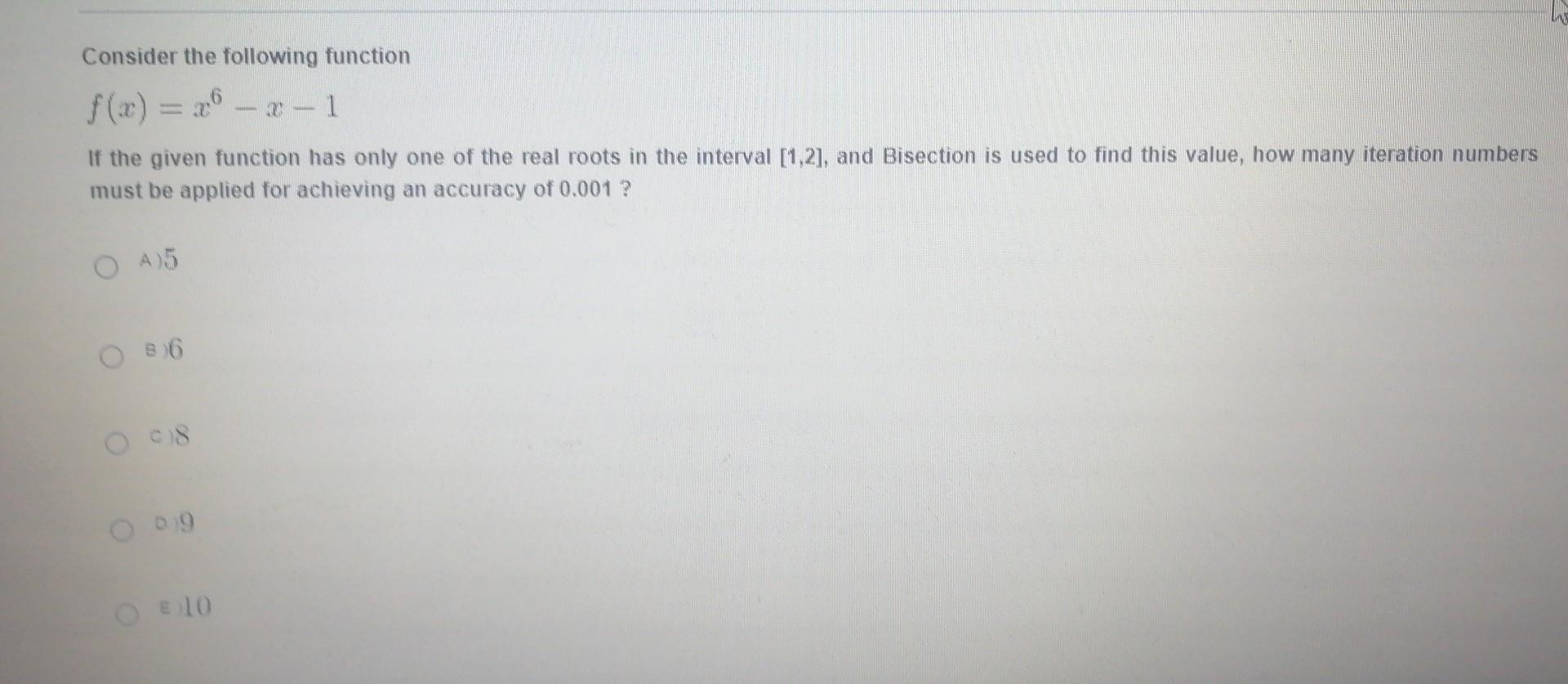 Solved Consider the following function f(x)=x6−x−1 If the | Chegg.com